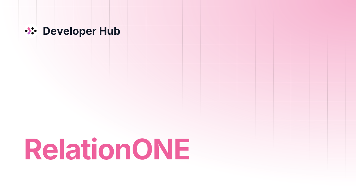 RelationONE | Developer Hub
